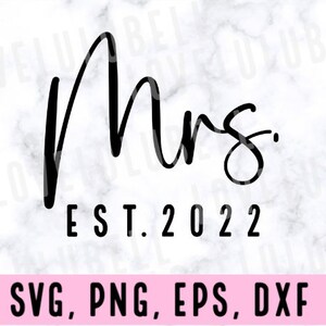 Bride Svg Mrs Est 2022 SVG Design File Bride SVG Bridal - Etsy