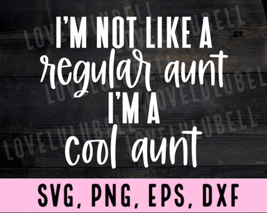 Aunt SVG Design File, Aunt Svg, Auntie Svg, Aunt Cutting File, Aunt Cut ...