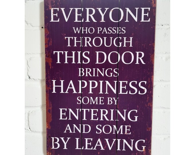 Hanging Sign "everyone Who Passes Through This Door Brings Happiness ...
