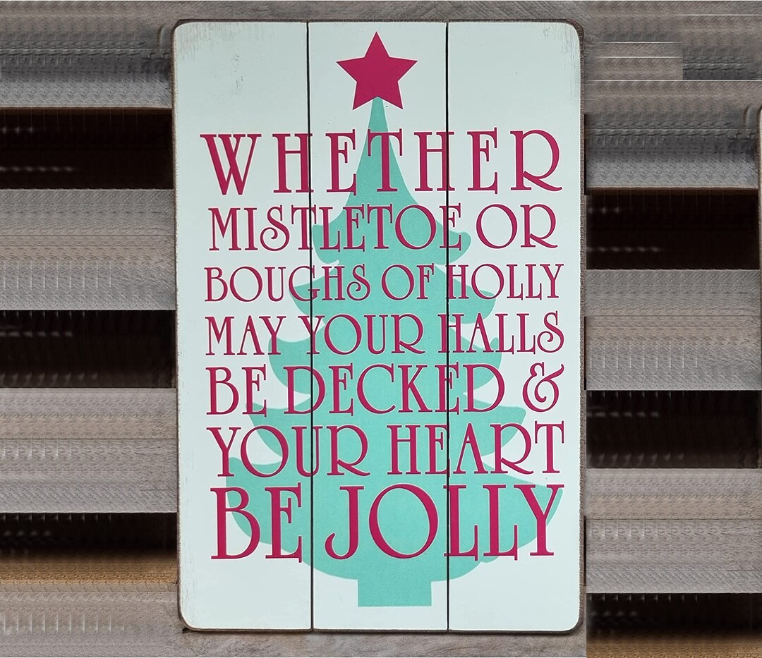 Wooden Rustic Hanging Christmas Wall Art "whether Mistletoe or Boughs ...