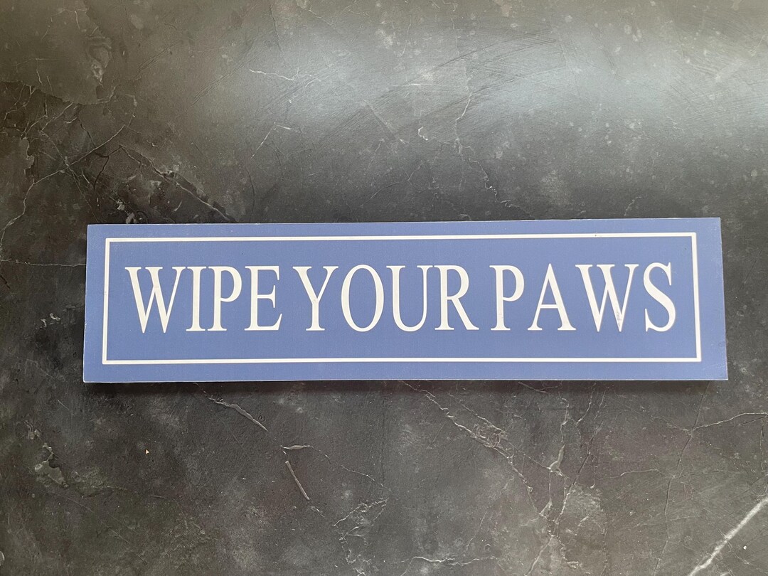 Hanging Sign "wipe Your Paws" Message Wall Art 50 X 12.5cm. Great Gift ...