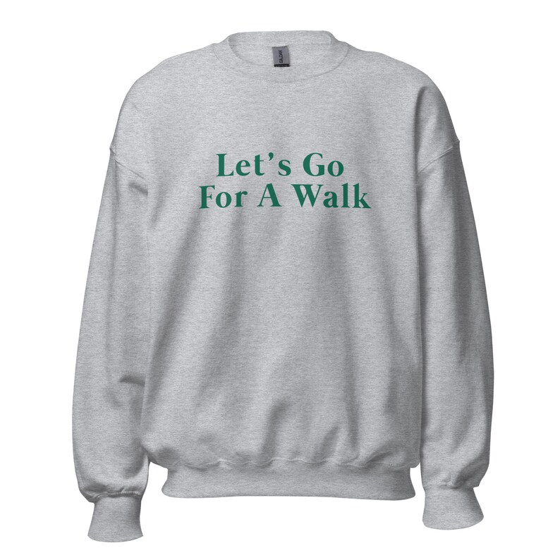 Let's Go for A Walk Sweatshirt - Etsy