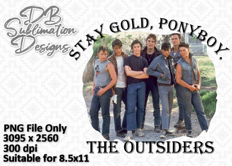 The Outsiders Stay Gold Ponyboy PNG | Etsy Hong Kong