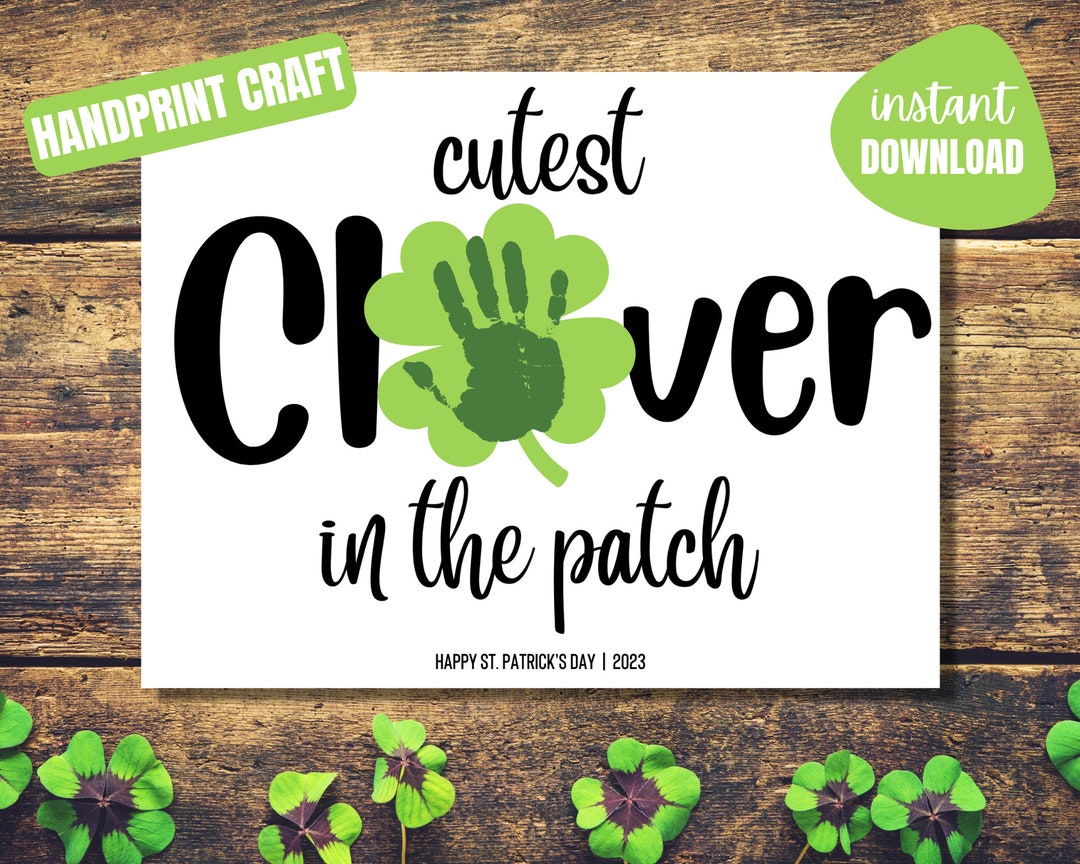 Cutest Clover in the Patch Handprint | St Patricks Craft | St Patricks ...