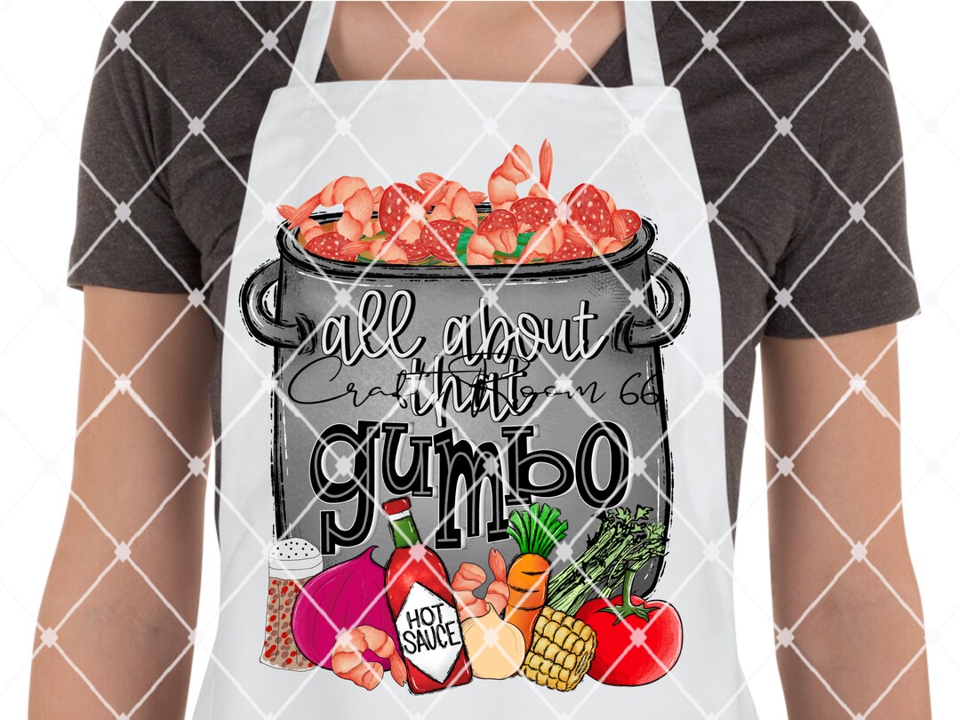 All About That Gumbo Kitchen Apronbakers Apronwomens Baking Apronbaker ...