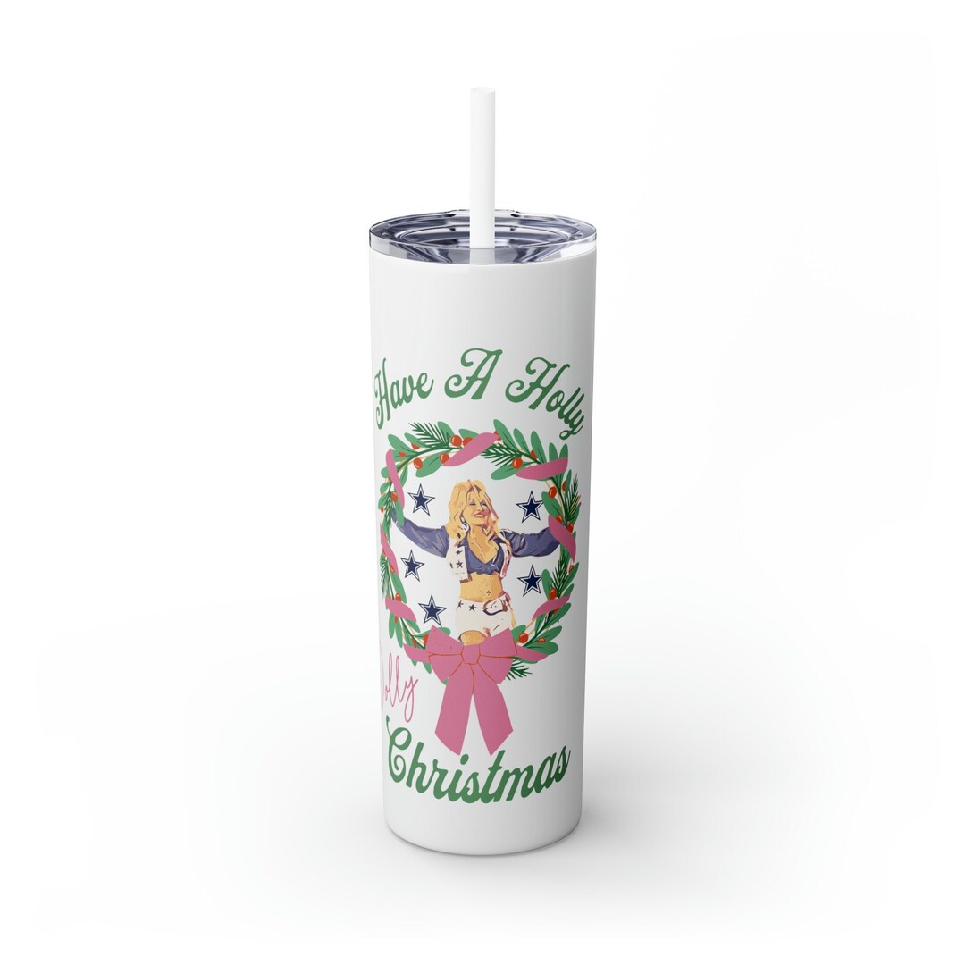 Have A Holly Dolly parton Christmas Skinny Tumbler With Straw, 20oz ...