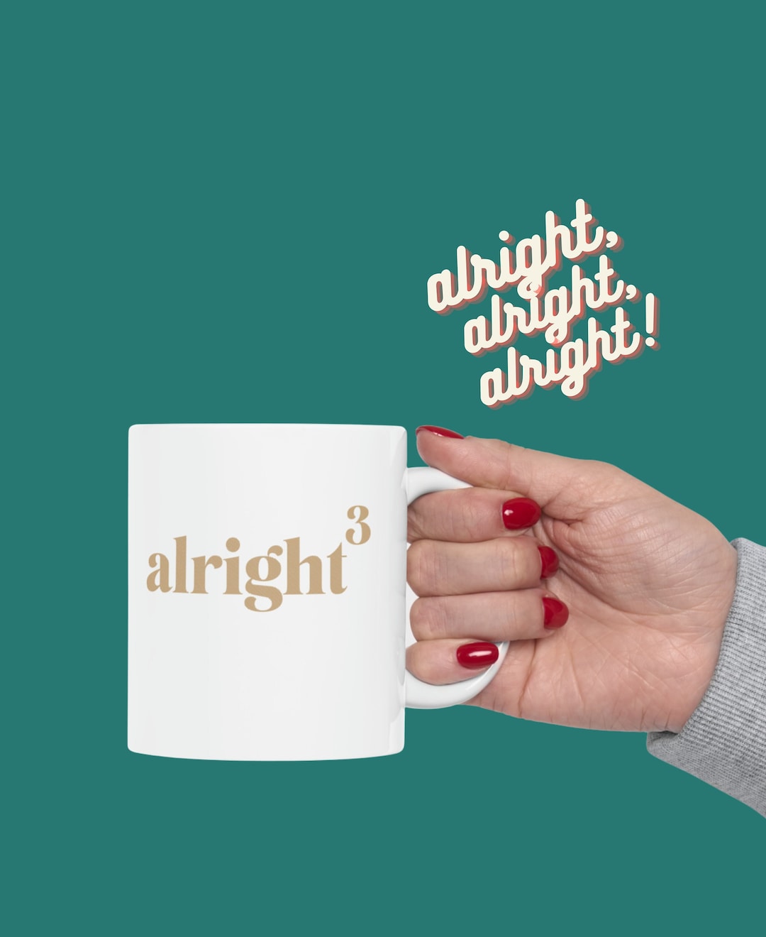 Alright, Alright, Alright Mug | Matthew Mcconaughey Inspired White ...