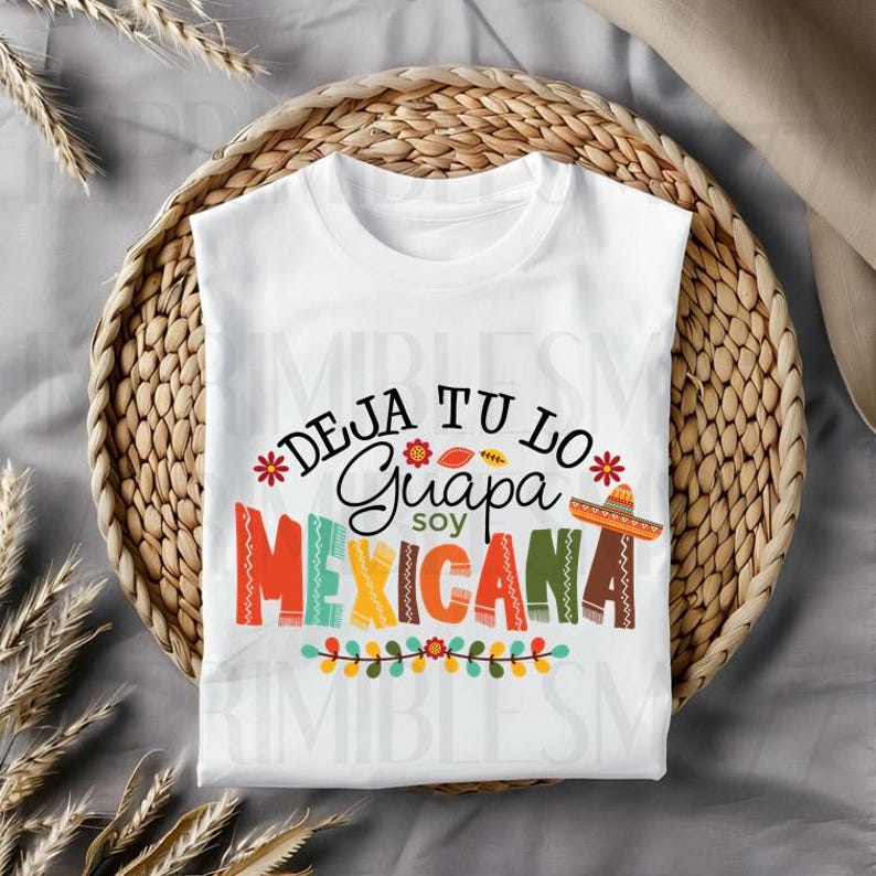 Deja tu lo guapa soy Mexicana - Diseño para Estampar | Archivos PNG, JPG, SVG, Descarga ...