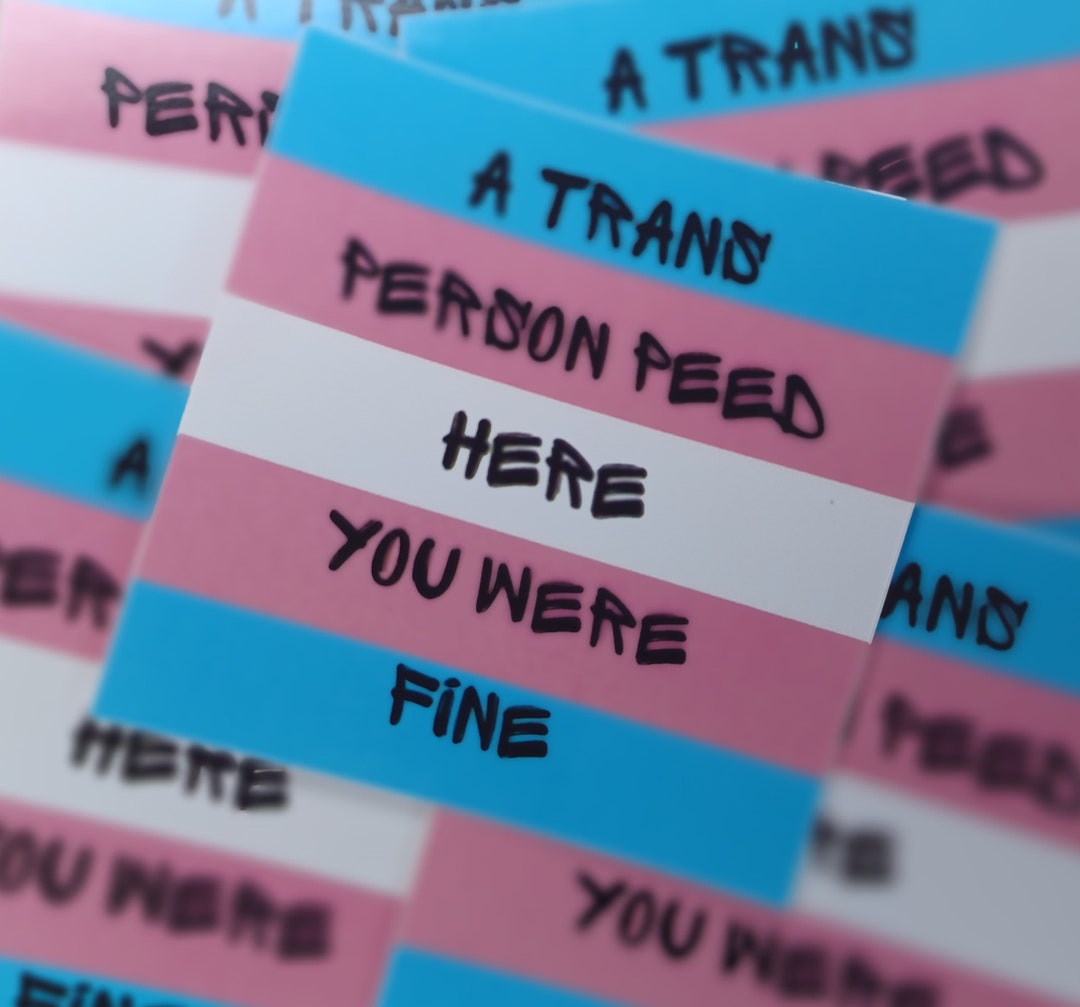 A Trans Person Peed Here You Were Fine | Sticker 5 Pack - Etsy