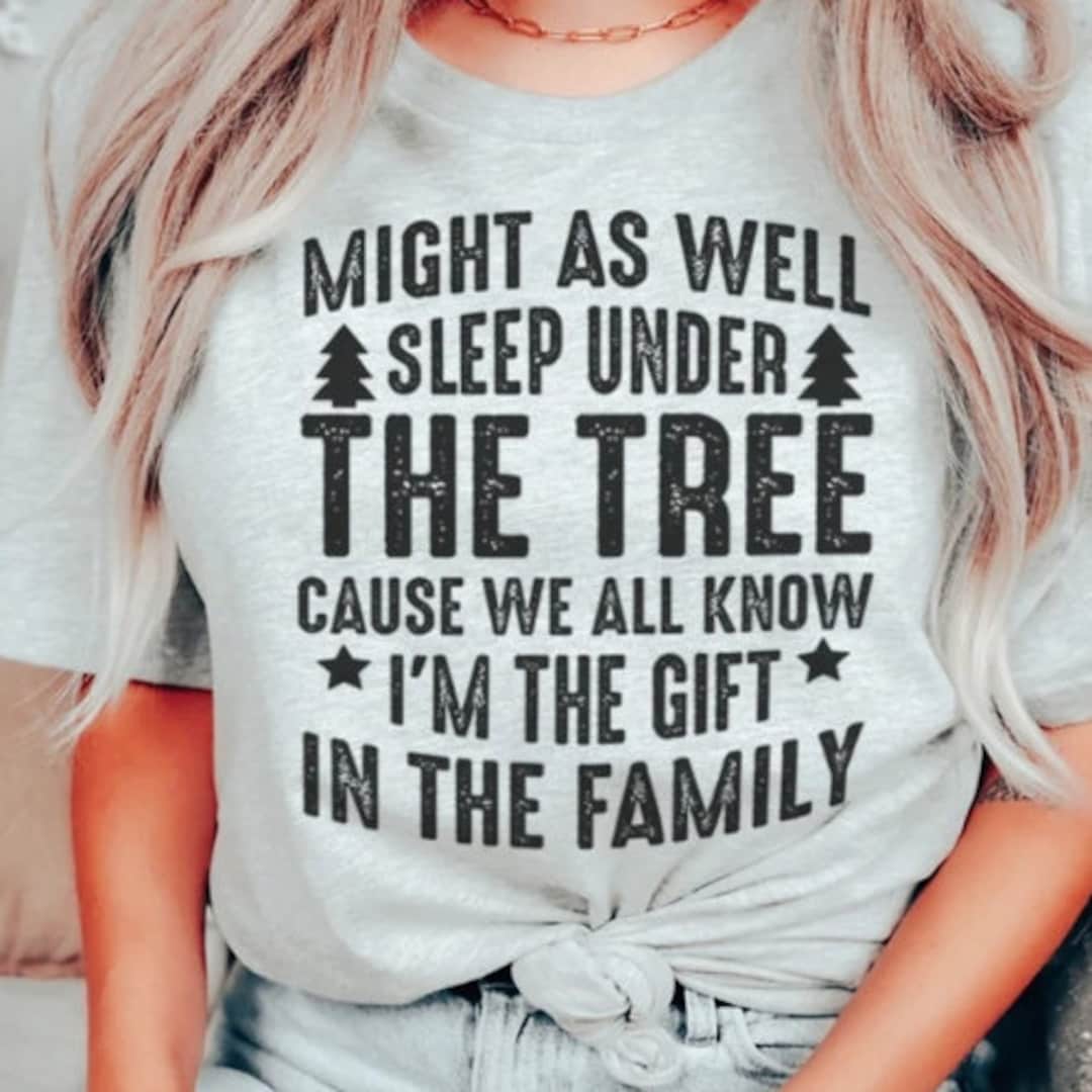 Might as Well Sleep Under the Tree Cause We All Know I'm - Etsy