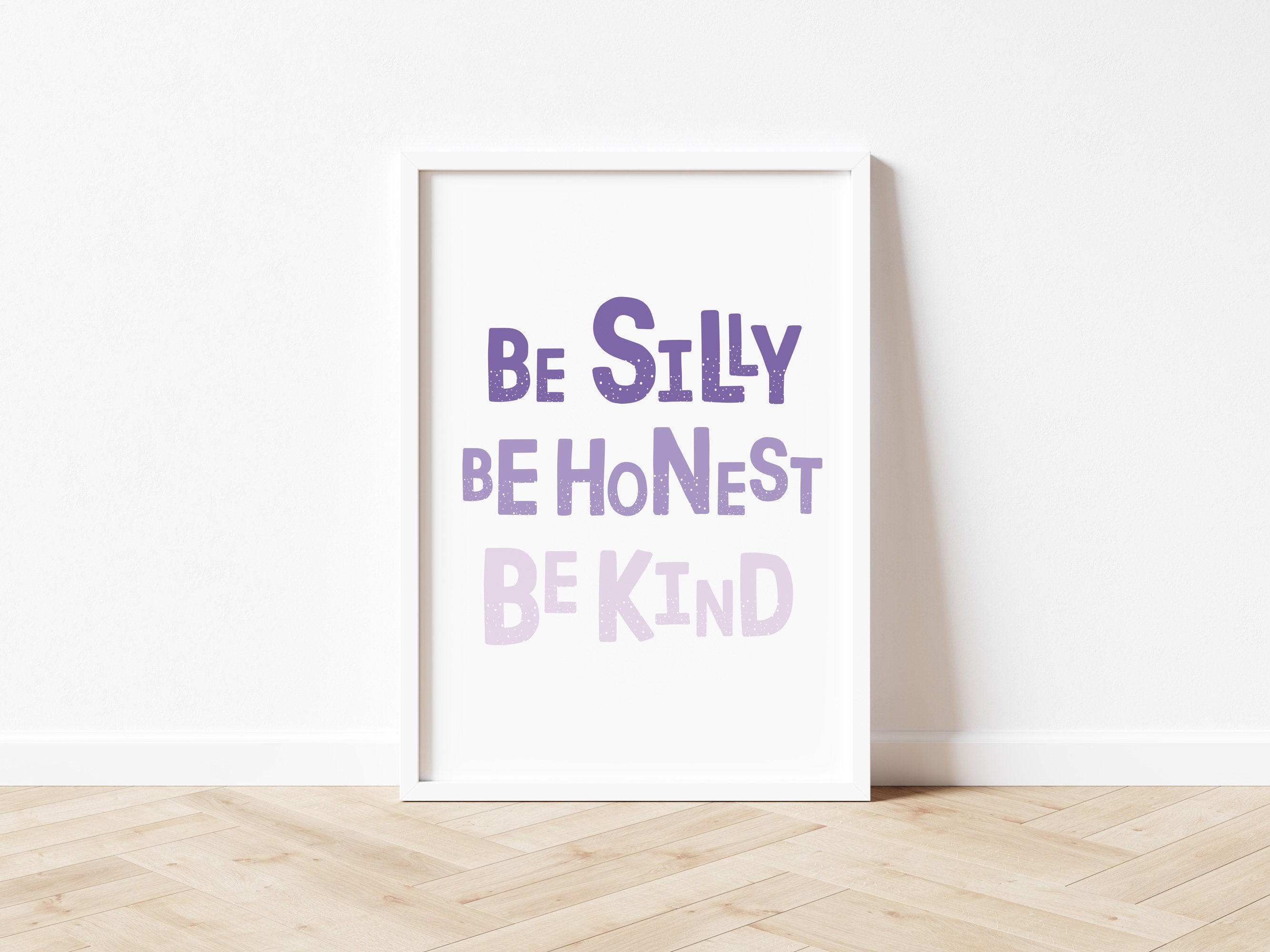 Be Silly Be Honest Be Kind Quote Print Kids Print Wall Art ...