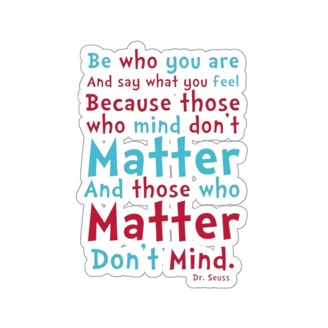 Dr. Seuss Quote Kiss-cut Sticker, Inspirational Affirmations - Etsy