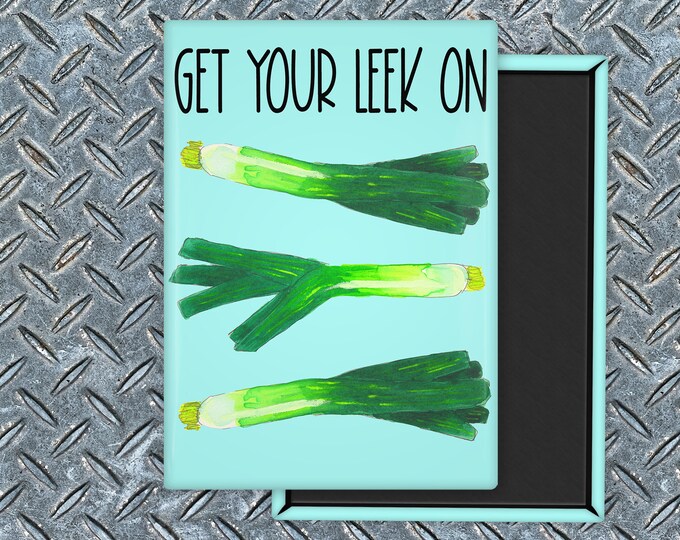 Get Your Leek on Magnet Feature a Funny Food Quote, Food Lover Gift ...