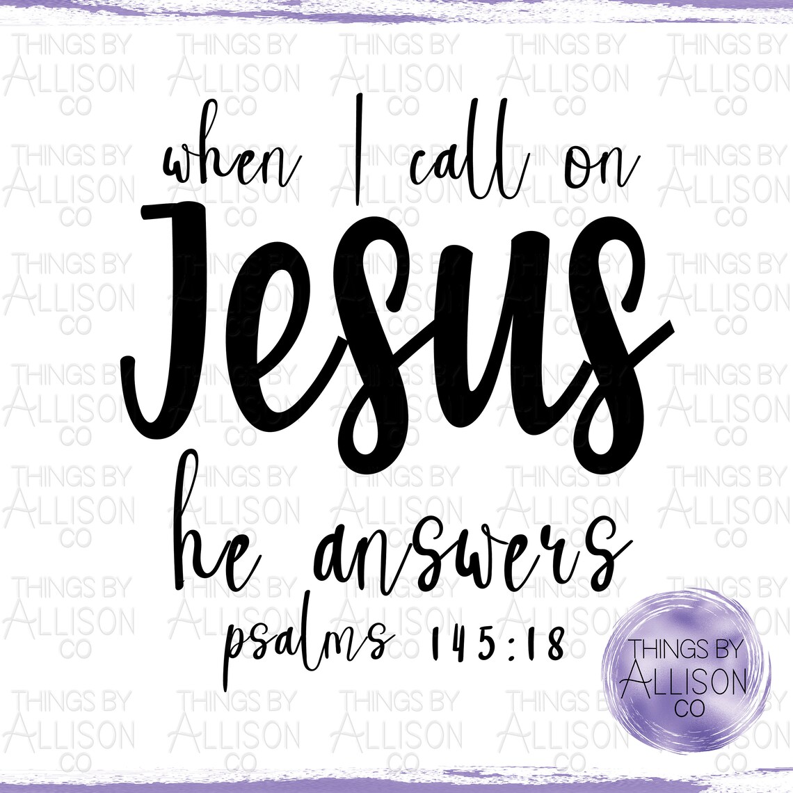 When I Call on Jesus - PNG Digital Download - Psalms - Etsy