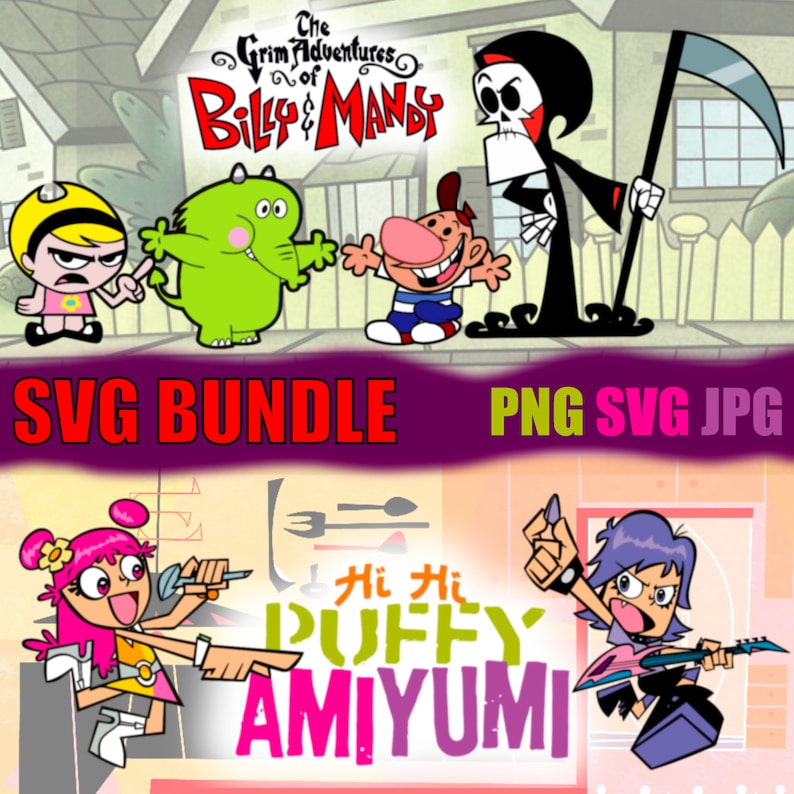 Billy & Mandy and Hi Hi Puffy Ami Yumi! SVG Bundle - Etsy