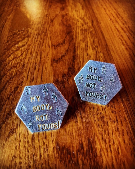 My Body Not Yours Pin Womens Rights - Etsy