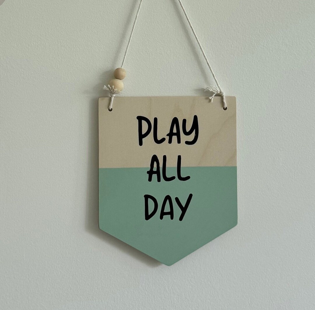 Play All Day Sign. Kids Banner. Kids Decor. Playroom Decor ...