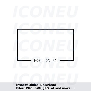 Frame Svg, Blank Rectangle Svg, EST. 2024 Svg - Instant Digital ...