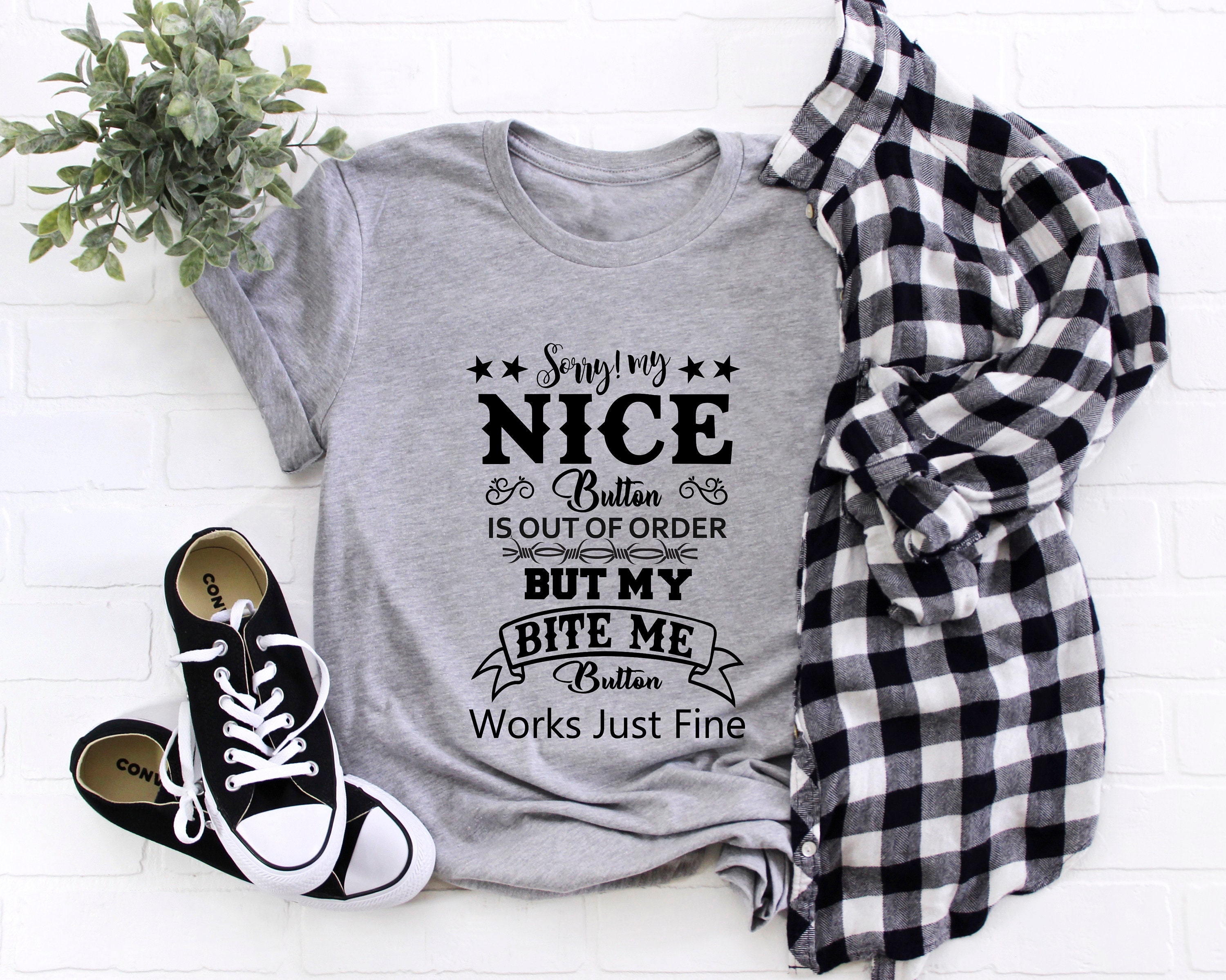 Sorry My Nice Button is Out of Order but My Bite Me Button - Etsy