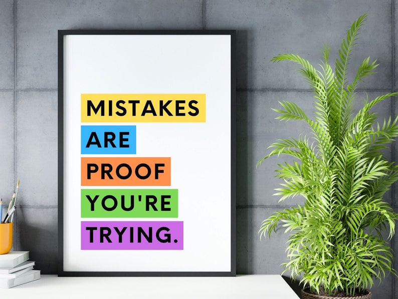 Mistakes Are Proof You're Trying Quote, Bright Colorful Classroom ...
