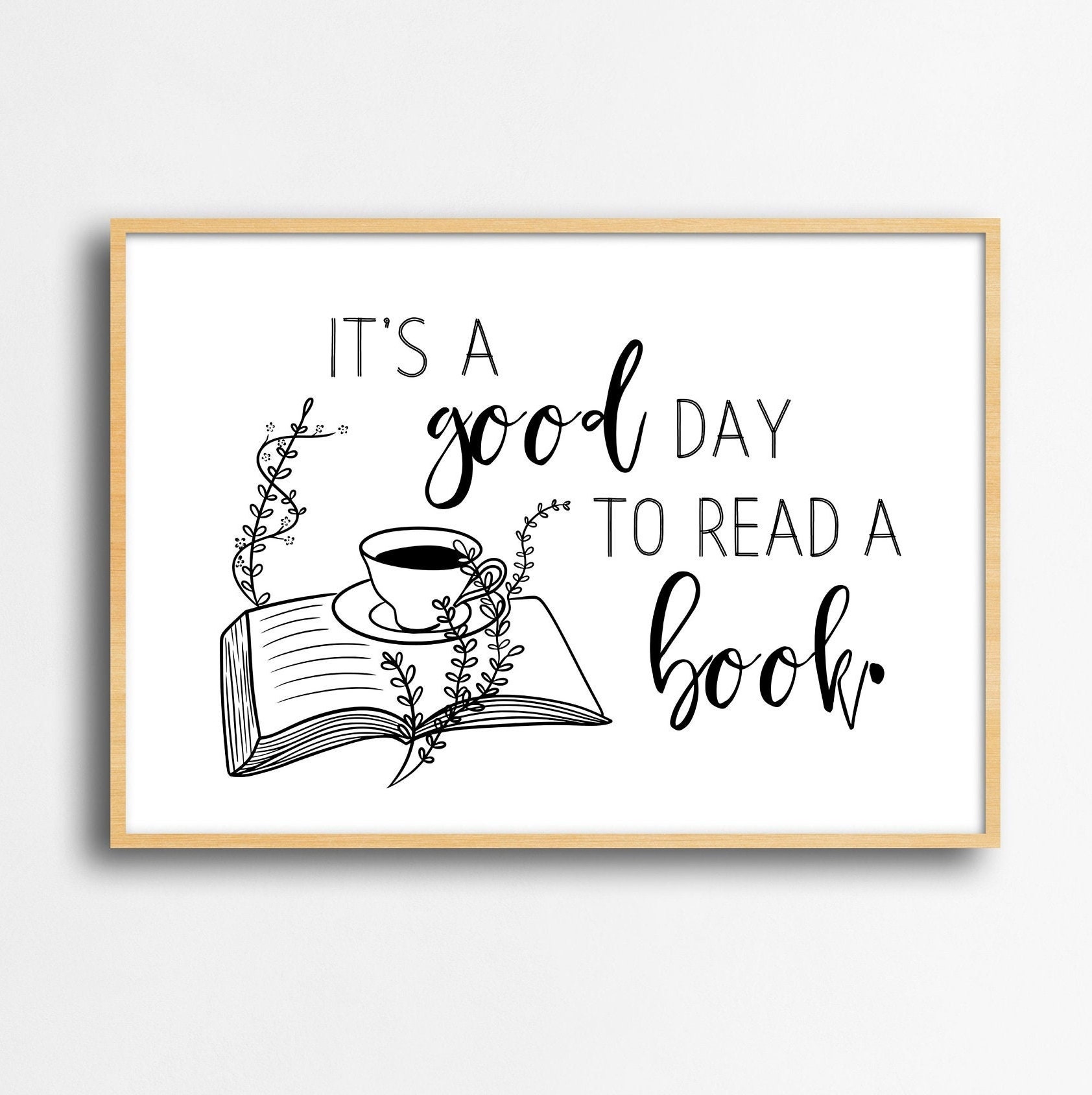 It's a Good Day to Read a Book Quote, Classroom Library Reading Poster ...
