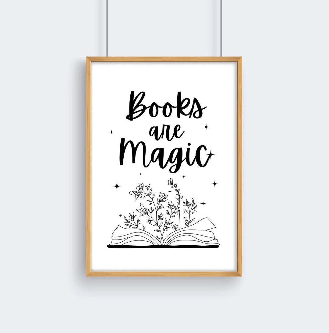 Books Are Magic Quote, Classroom Library Reading Poster, Flowers ...