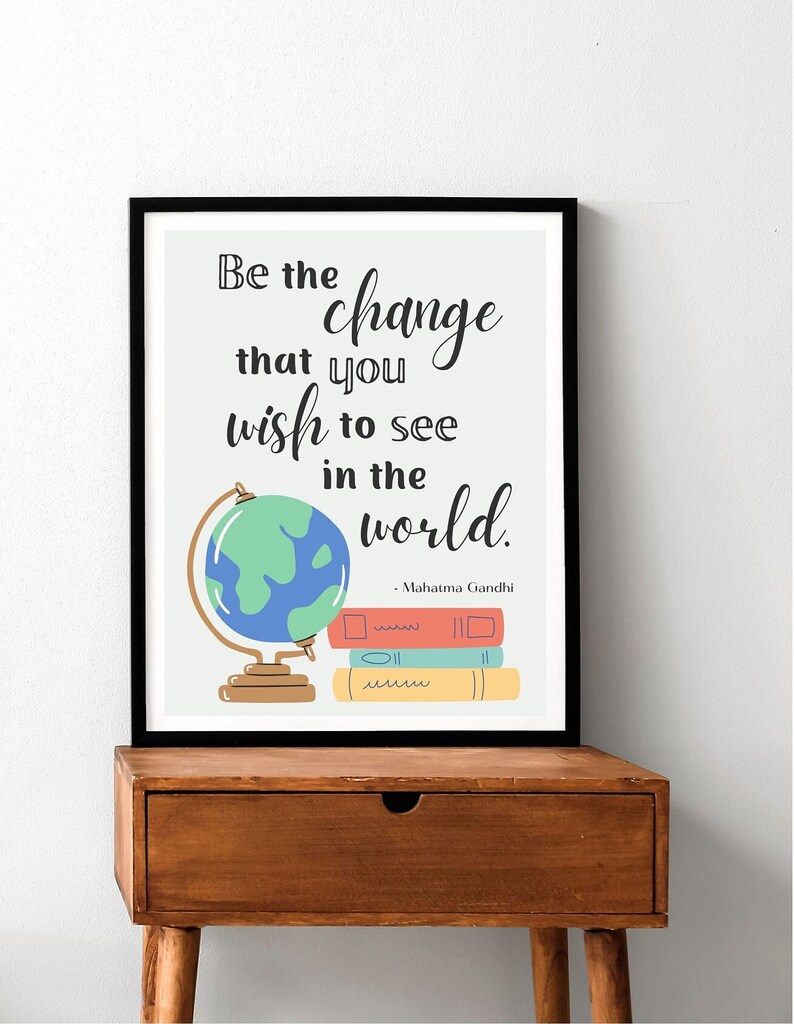 Be the Change That You Wish to See in the World Quote Boho Classroom ...
