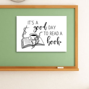It's a Good Day to Read a Book Quote, Classroom Library Reading Poster ...