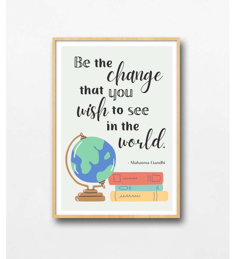 Be the Change That You Wish to See in the World Quote Boho Classroom ...