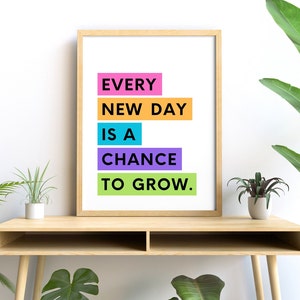Every New Day is a Chance to Grow Quote, Bright Colorful Classroom ...