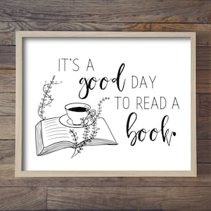 It's a Good Day to Read a Book Quote, Classroom Library Reading Poster ...