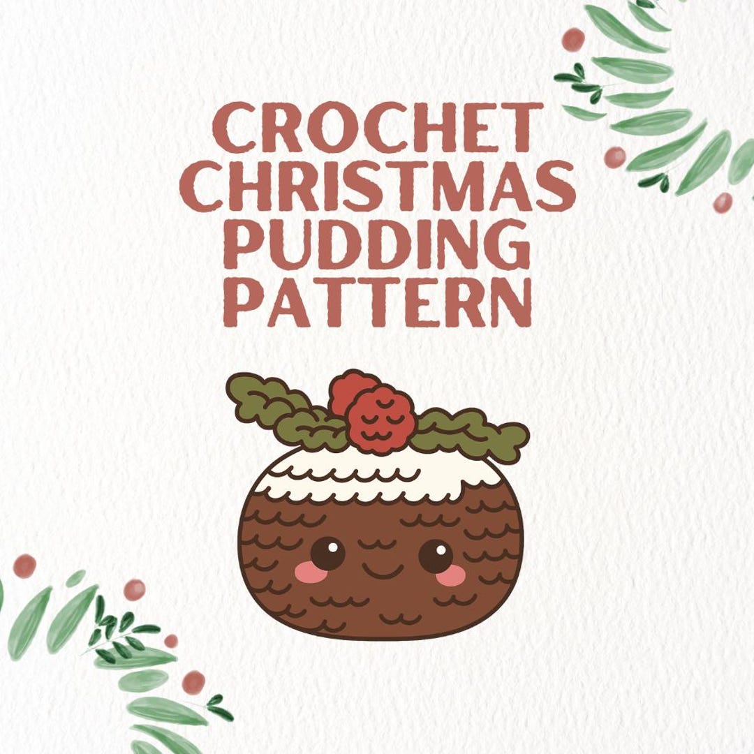 Christmas Pudding Crochet Pattern - Amigurumi Pattern (with Beginner ...