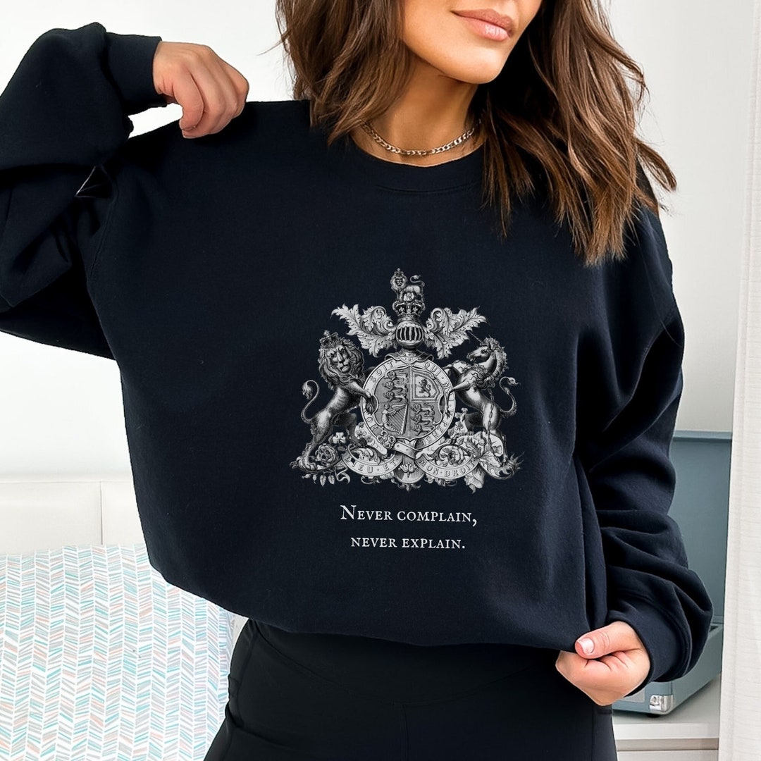 Never Complain, Never Explain, Queen Elizabeth II, Quote, Motto, Royal ...