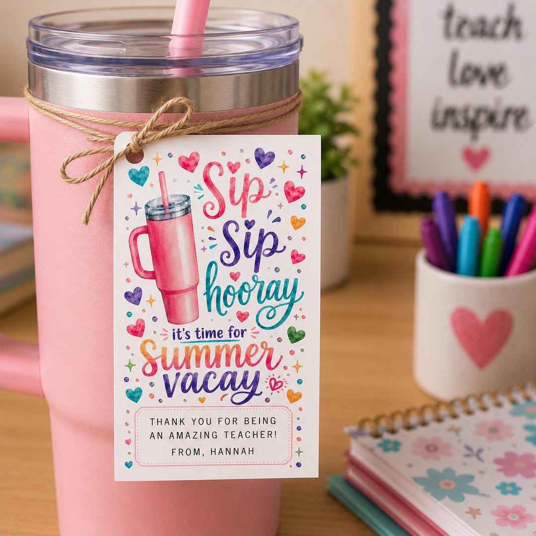 Sip Sip Hooray Teacher Appreciation Tag, Printable Tumbler Theme Gift ...