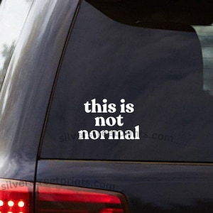 This is Not Normal Vinyl Window Decal, Stop Normalizing Fascism ...