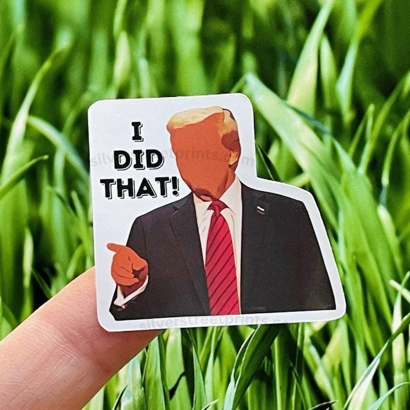 Trump Stickers I Did That - Etsy