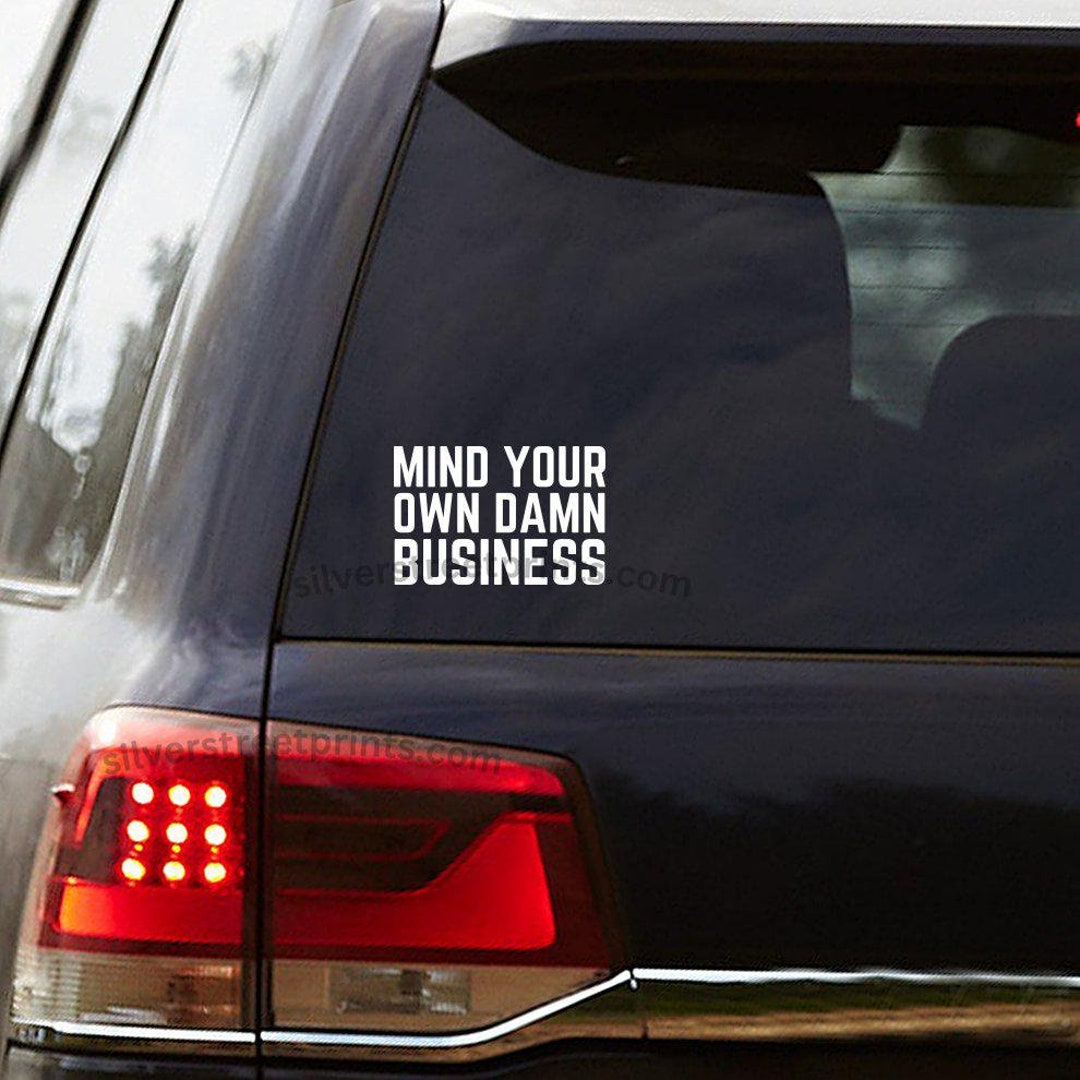 Mind Your Own Damn Business Window Decal, MYODB - Etsy