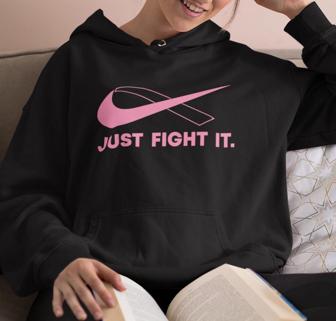 Just Fight It Hoodie: Breast Cancer Awareness Ribbon - Etsy