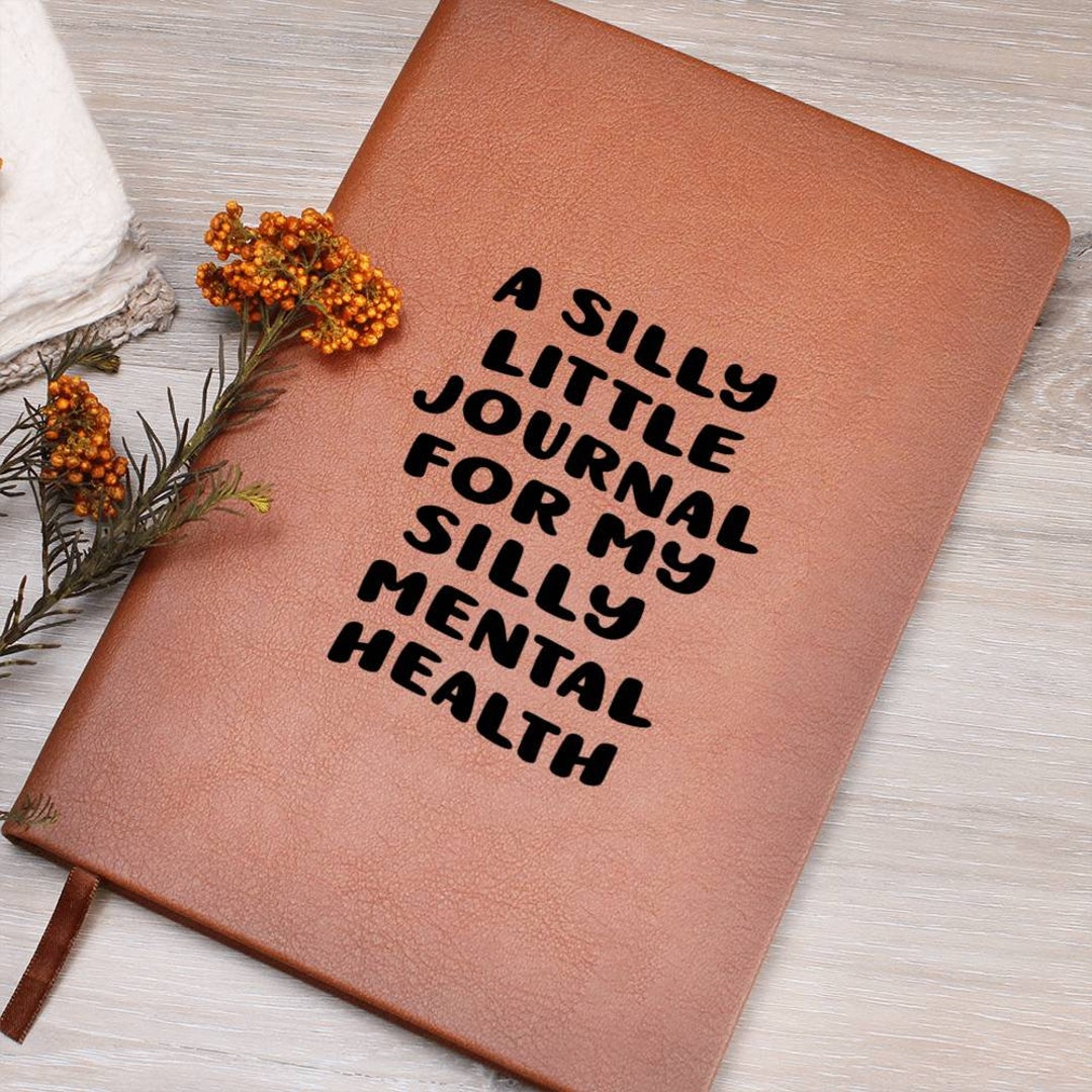 Mental Health Journal | Silly Mental Health Journal | Venting Journal ...