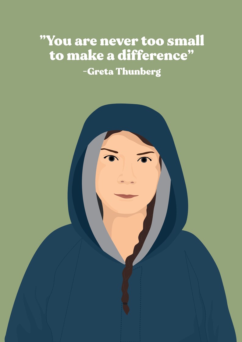 Greta Thunberg Poster You Are Never Too Small to Make a Difference ...