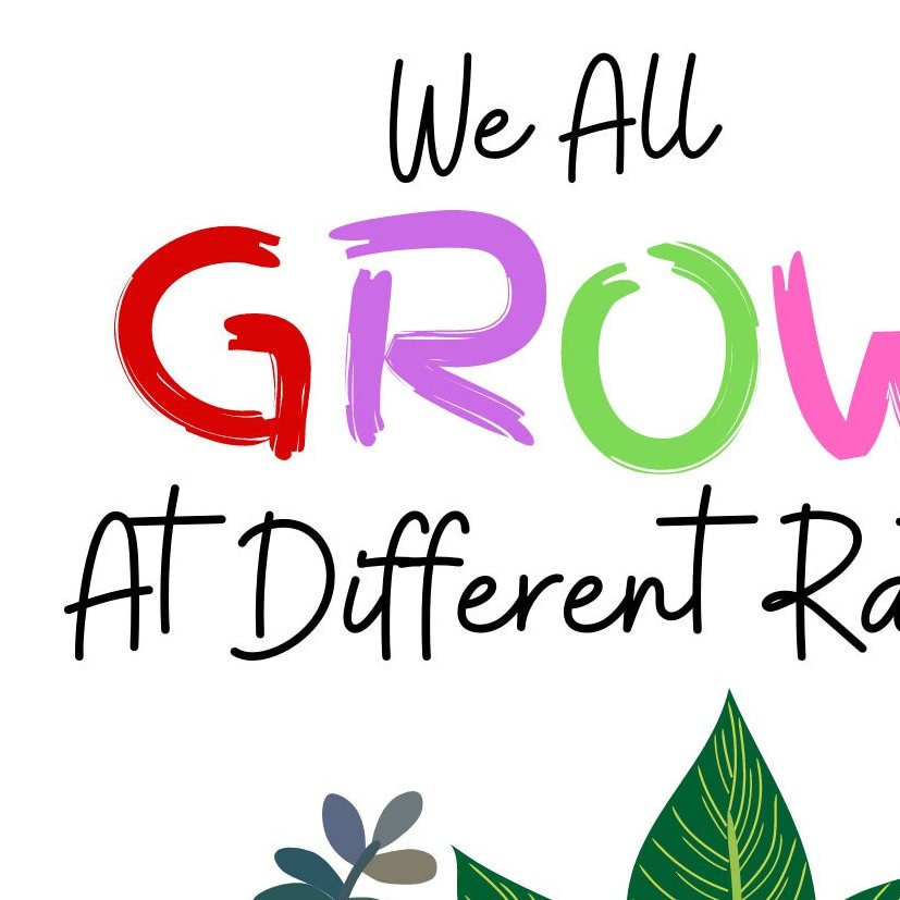 We All Grow at Different Rates Printable, Counselor Office Decor ...