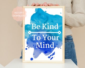 Be Kind to Your Mind Poster - Digital Download - Etsy