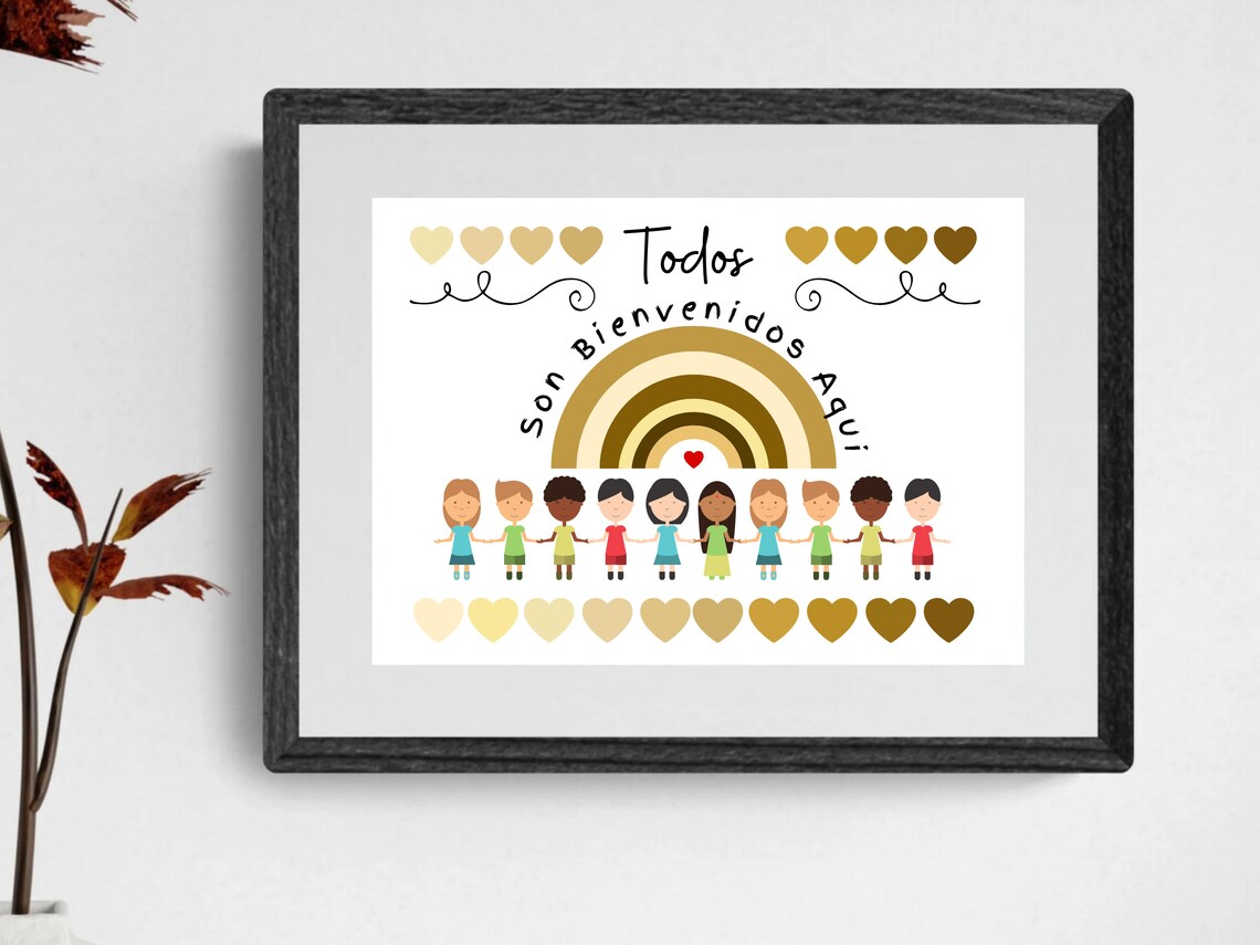 Todos Son Bienvenidos Aqui, Everyone is Welcome Here,diversity ...