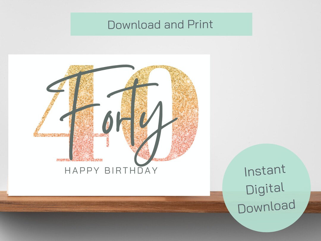 40th Birthday Card Printable Card Digital Card - Etsy