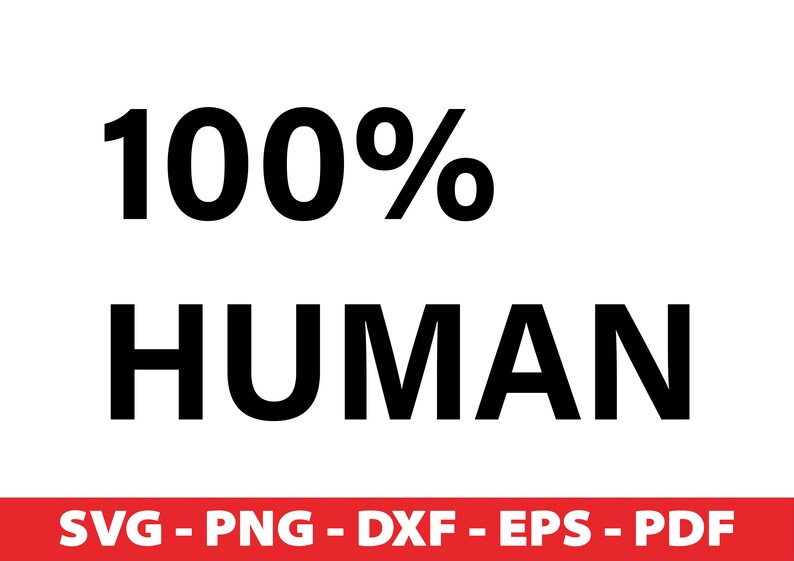 100 Percent Human SVG PNG Cut File Cricut T-shirt Templates - Etsy