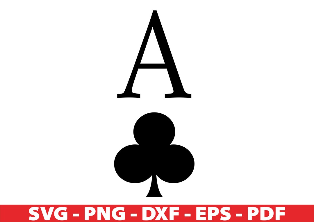 Ace of Clubs SVG Play Card PNG EPS Dxf Playing Cards - Etsy