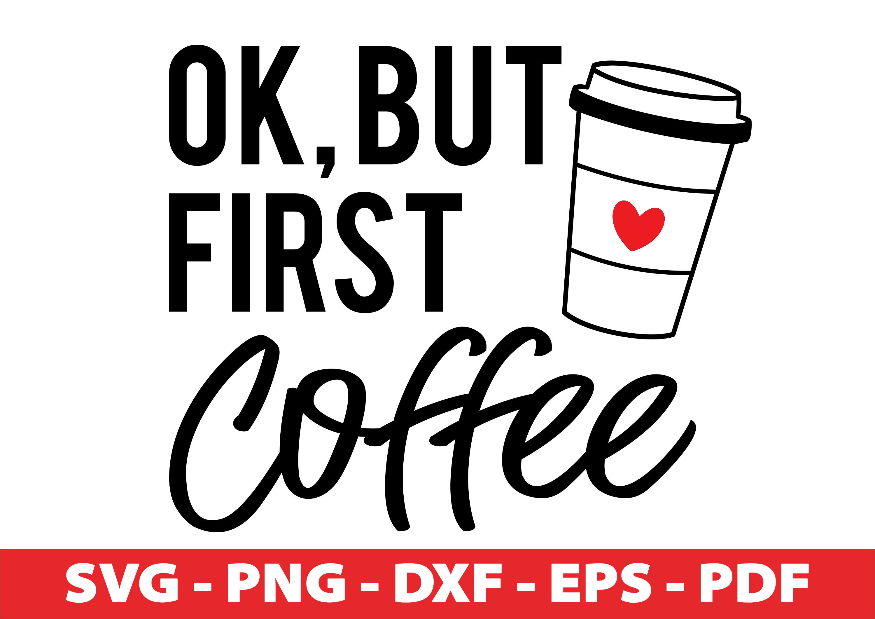 But First Coffee SVG Cutting Files, PNG, Coffee Template Clipart Files ...