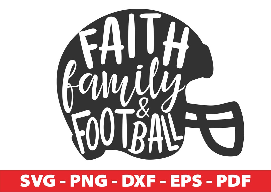 Faith Family Football SVG, PNG, Cut File Cricut, Football Template ...