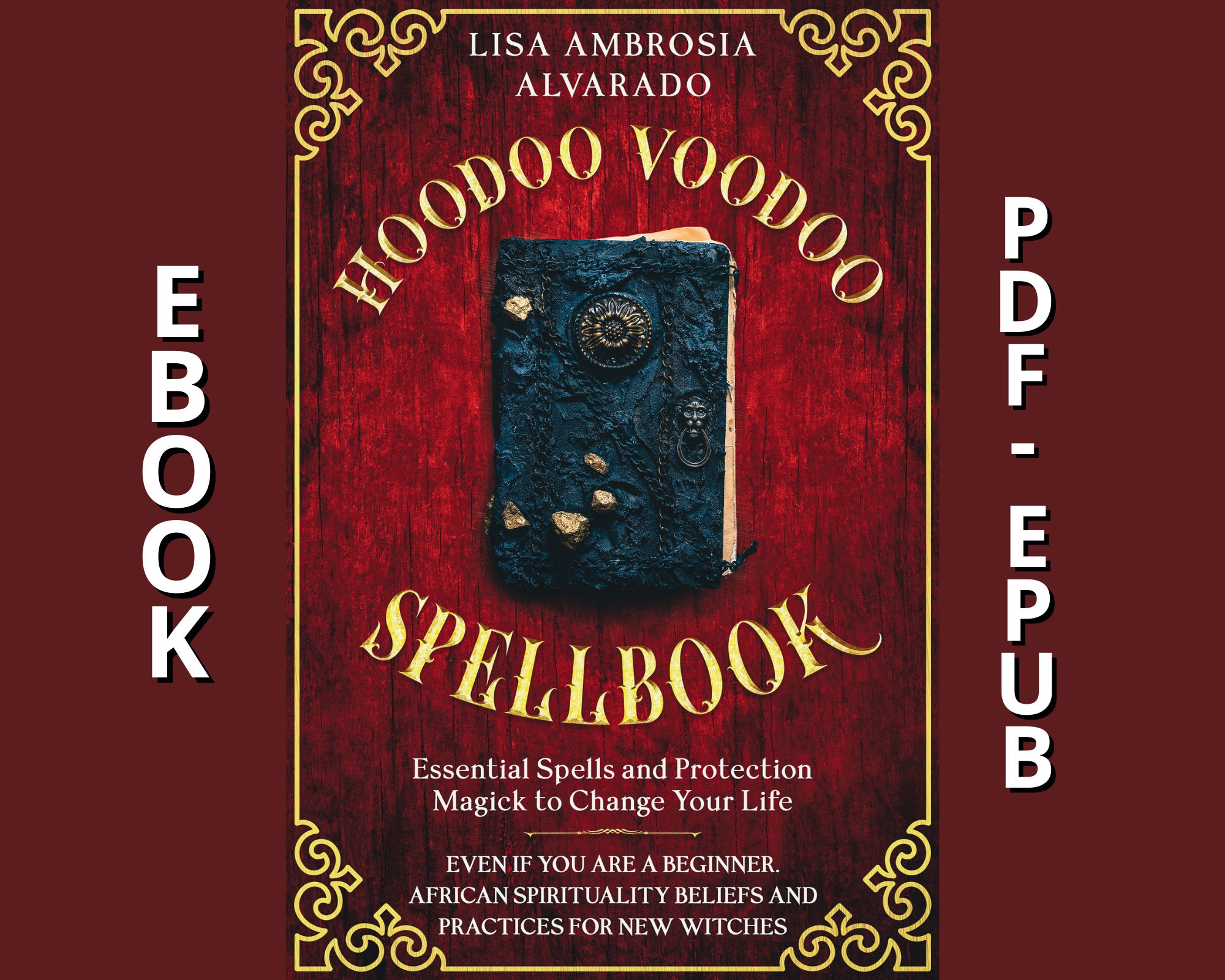 Hoodoo Voodoo Spellbook EBOOK Essential Spells and Protection Magick to ...