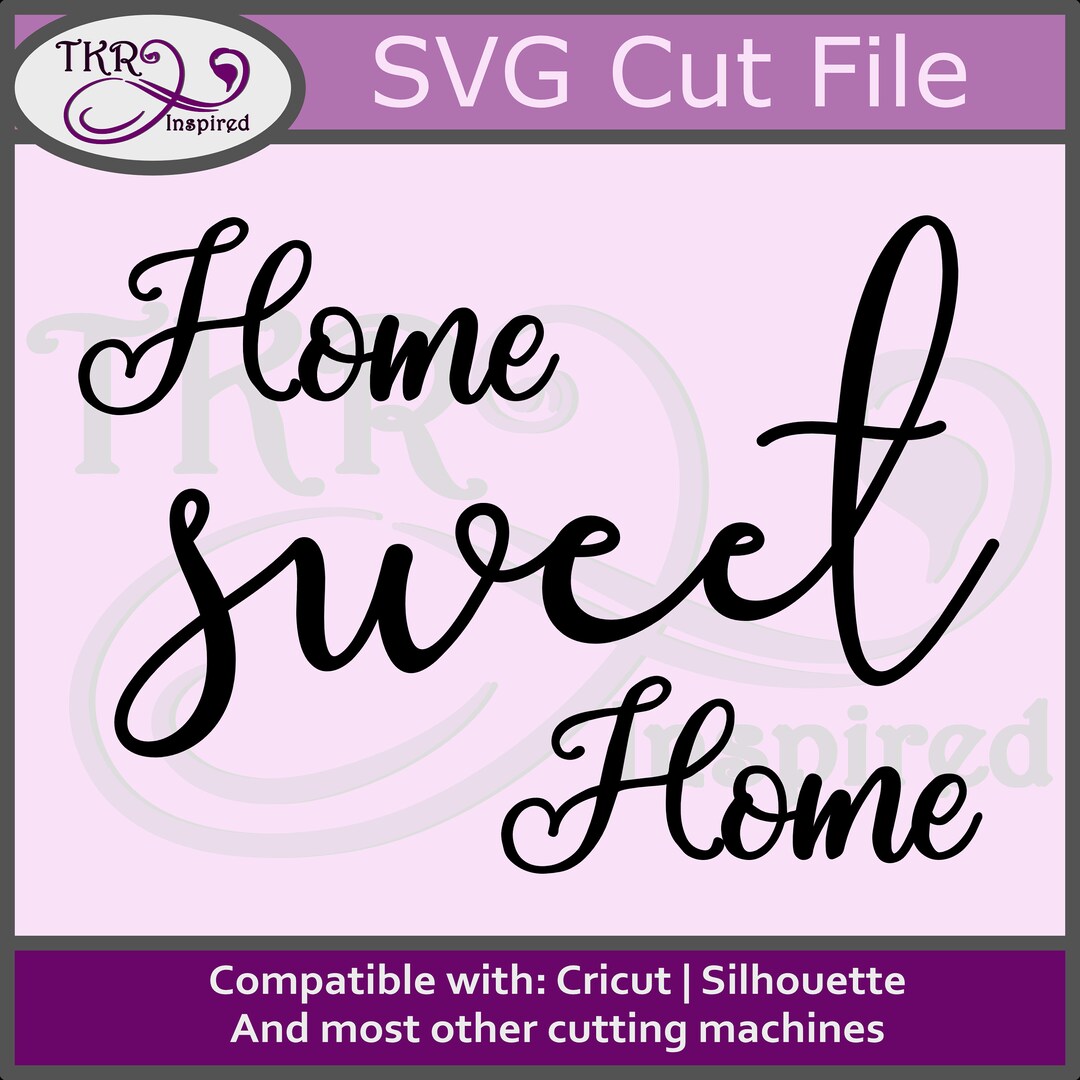 SVG Home Sweet Home Cut File Welcome Sign - Etsy